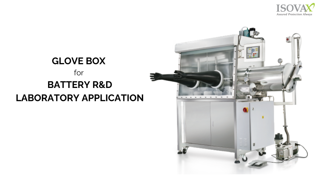 Glove box for Battery R&D Laboratory application - Isovax Technologies